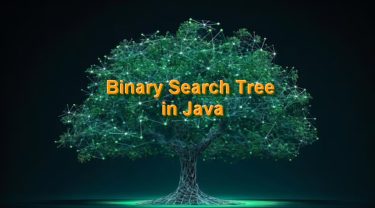 Binary Search Tree in Java: Implementation & Optimization