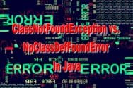 Java NoClassDefFoundError: Solutions &Prevention Tips